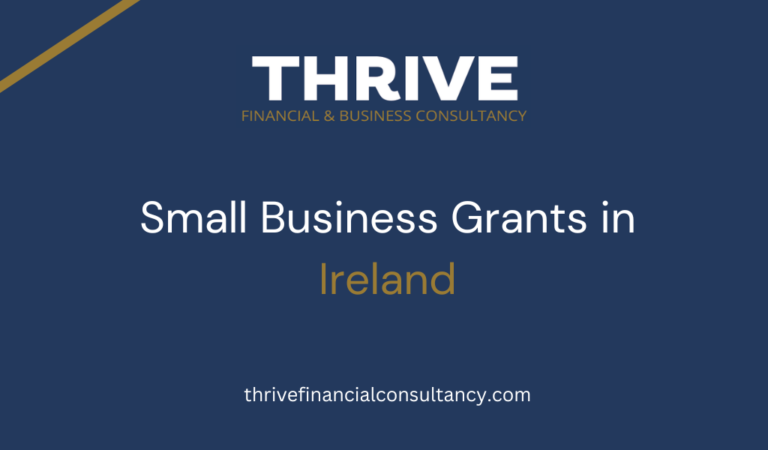 Small Business Grants in Ireland for 2025 (With Deadlines) - Thrive Financial & Business Consultancy
